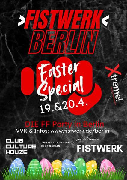 Easter Berlin - Fistwerk